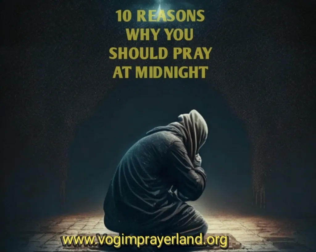 why Midnight Prayer Is Important: 10 Powerful Reasons